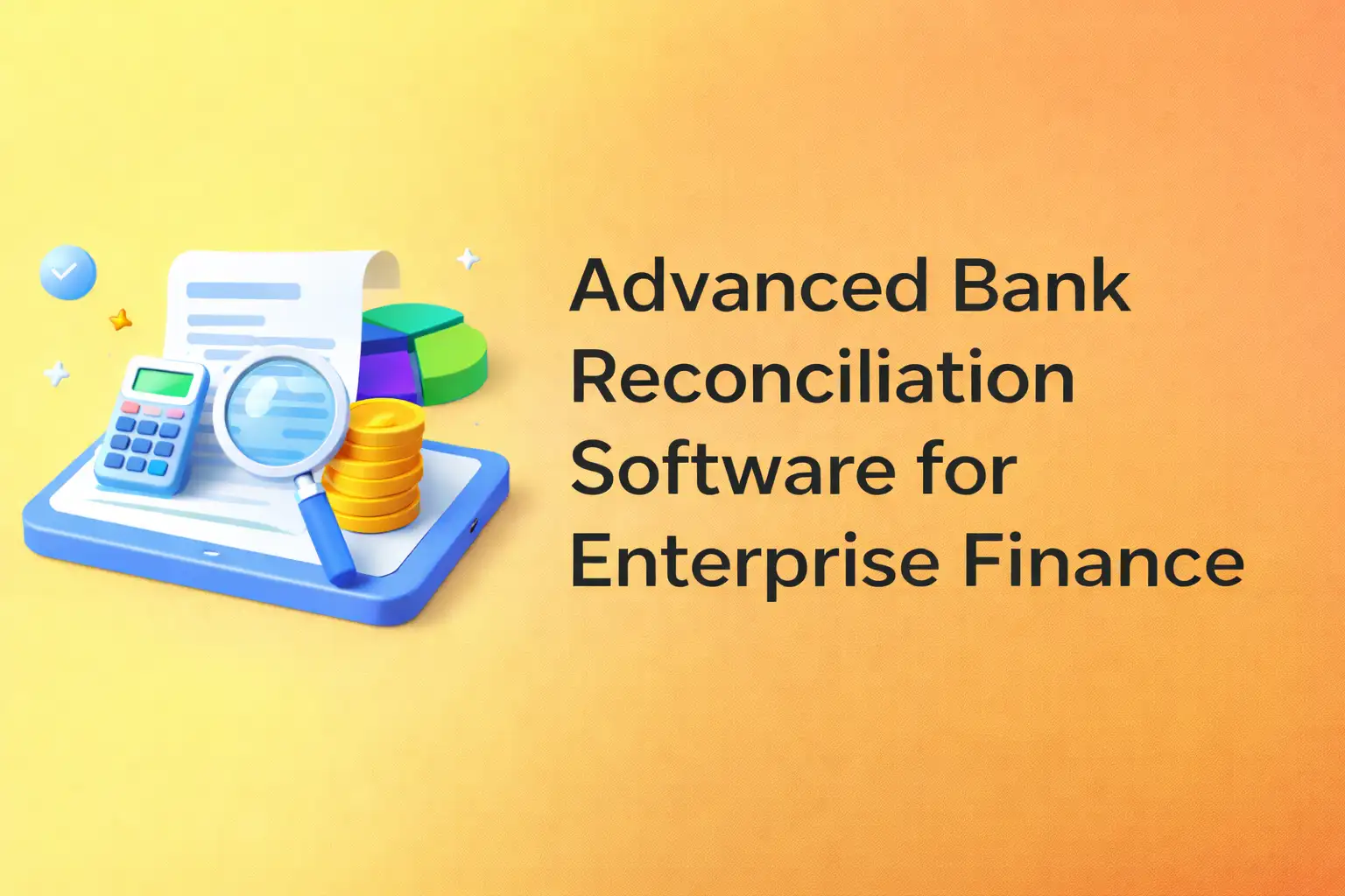 The Complete Guide to Automated Reconciliation Software for 2025 and Beyond